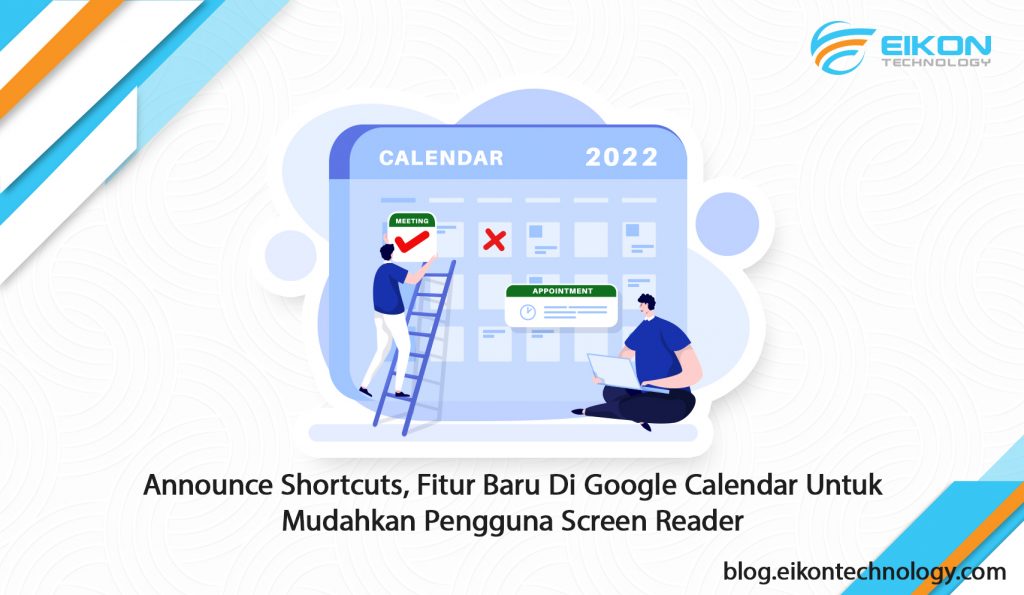 Announce Shortcuts, Fitur Baru di Google Calendar untuk Mudahkan Pengguna Screen Reader