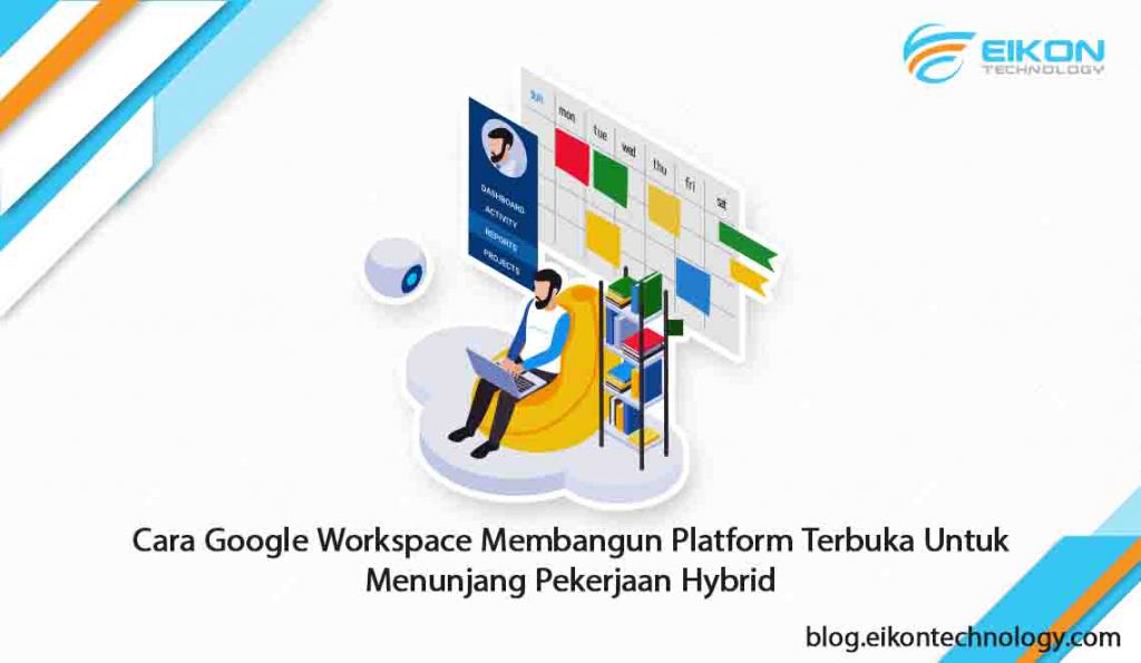 Cara Google Workspace Membangun Platform Terbuka untuk Menunjang ...