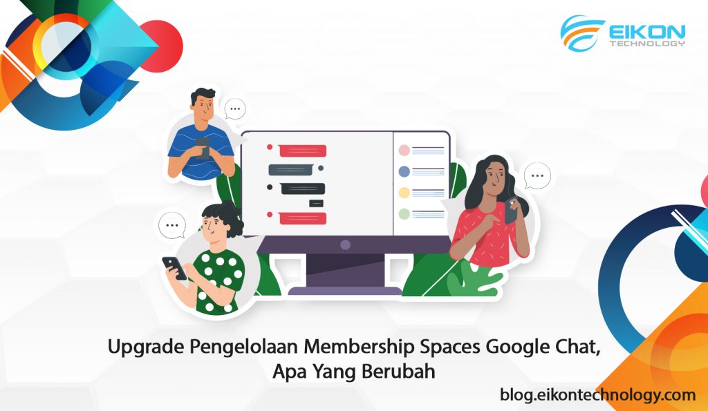 Upgrade Pengelolaan Membership Spaces Google Chat, Apa yang Berubah